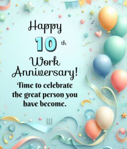 10-Year Work Anniversary Messages And Wishes