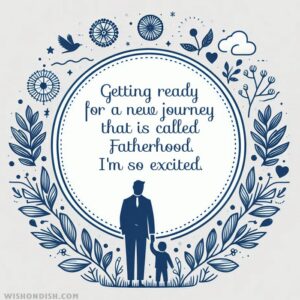 20+ Best Father to Be Quotes to Celebrate Fatherhood