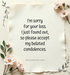 Top 10+ Belated Condolences Messages - WishonDish